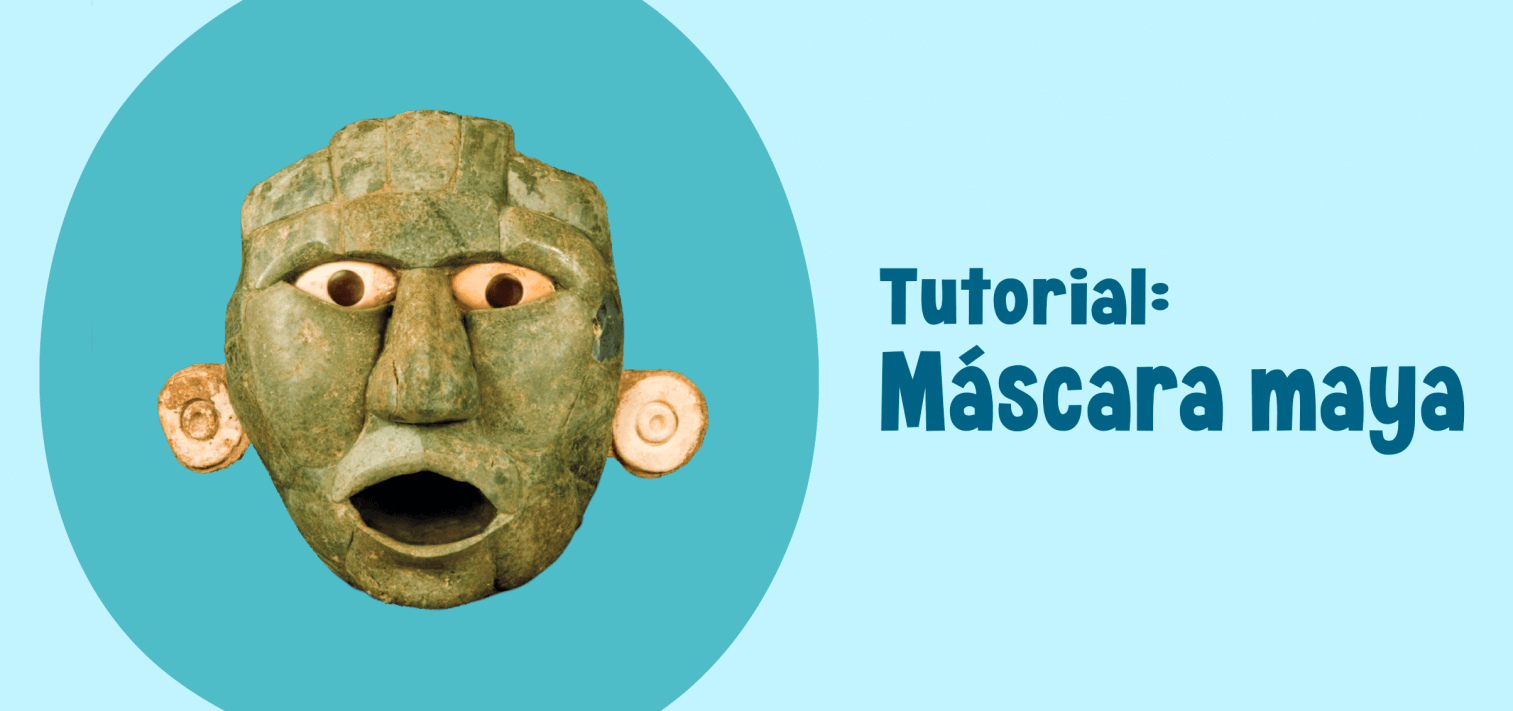 Máscara maya | Actividades | Museo Amparo, Puebla